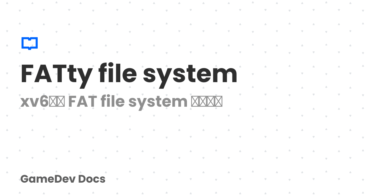 FATty file system | Game Dev Docs